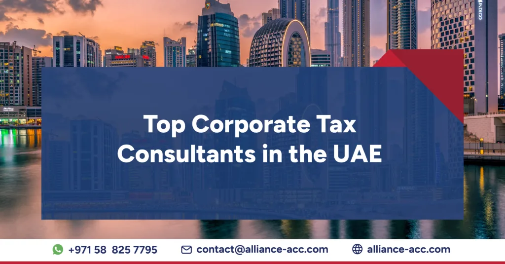 Top 10 Corporate Tax Consultants in UAE | Alliance Prime: FTA Approved ...