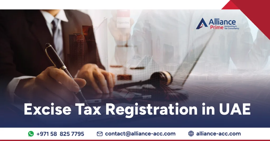 Excise Tax Registration in UAE: How to Comply with Tax Laws | Alliance ...