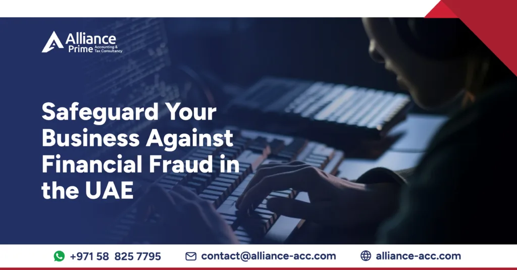 Safeguard Your Business Against Financial Fraud in the UAE | Alliance ...